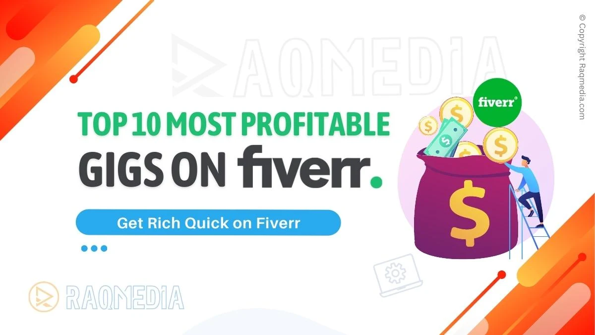 Top 10 Most Profitable Gigs On Fiverr - RaQMedia