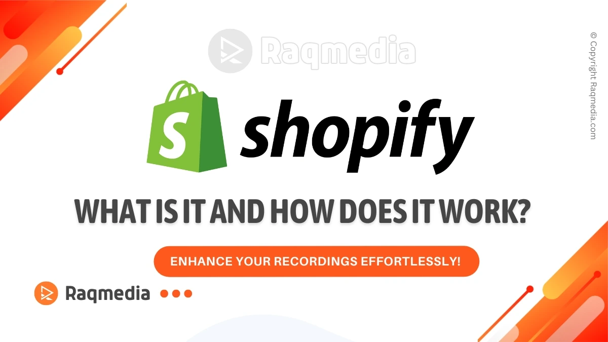 What Is Shopify And How Does Shopify Work? - RaQMedia